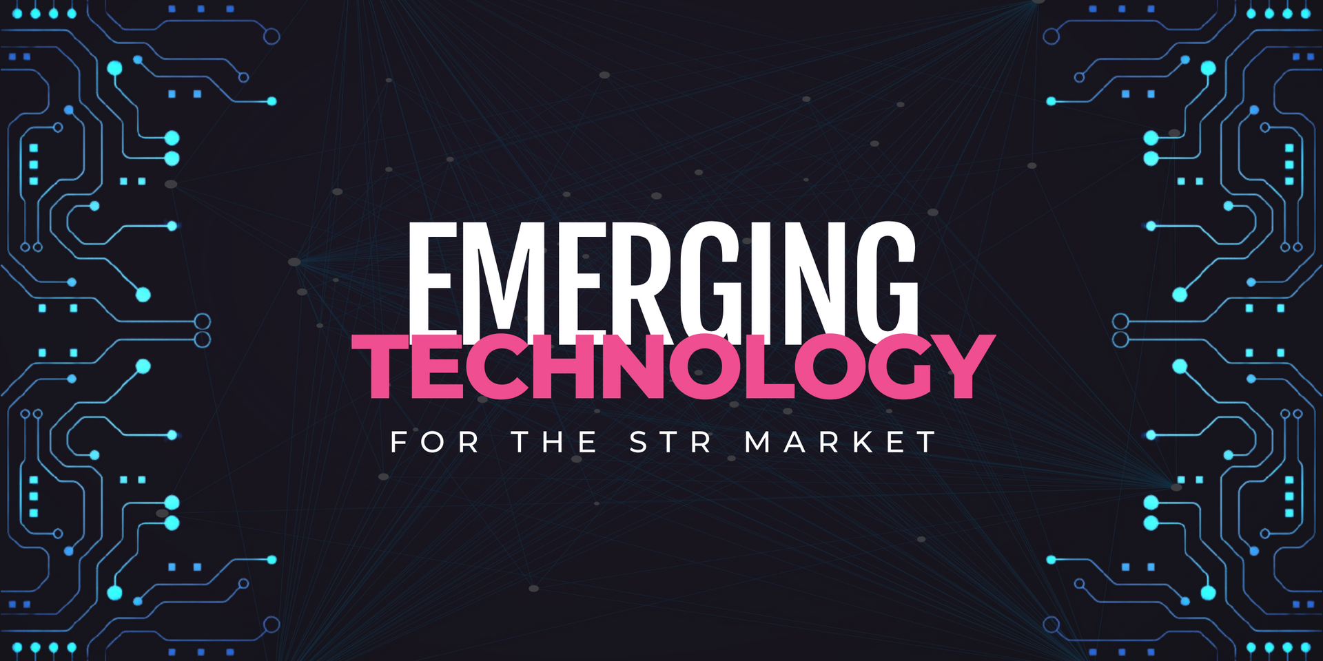 Emerging Technology for the STR Market